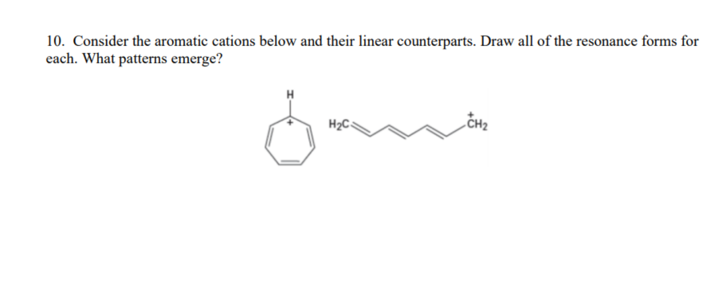 Solved 10. Consider the aromatic cations below and their | Chegg.com