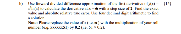 Solved b) Use forward divided difference approximation of | Chegg.com