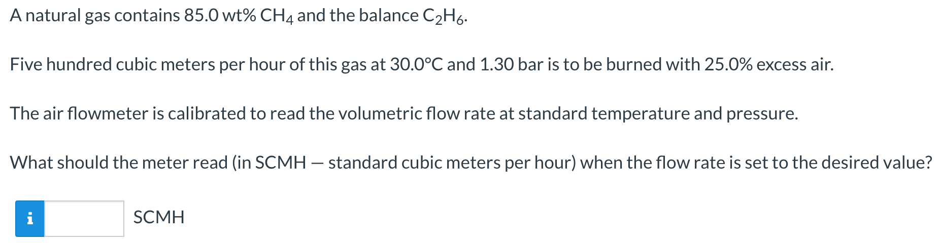 Solved A natural gas contains 85.0wt%CH4 ﻿and the balance | Chegg.com