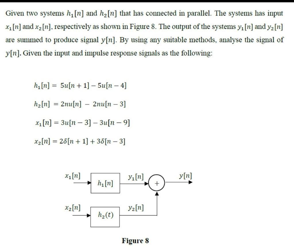 Solved Given two systems hi[n] and h2[n] that has connected | Chegg.com