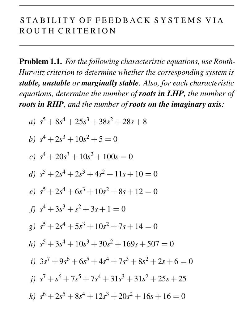 Solved STABILITY OF FEEDBACK SYSTEMS VIA ROUTH CRITERION | Chegg.com