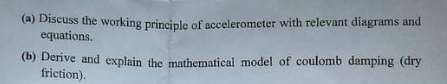 Solved (a) Discuss the working principle of accelerometer | Chegg.com