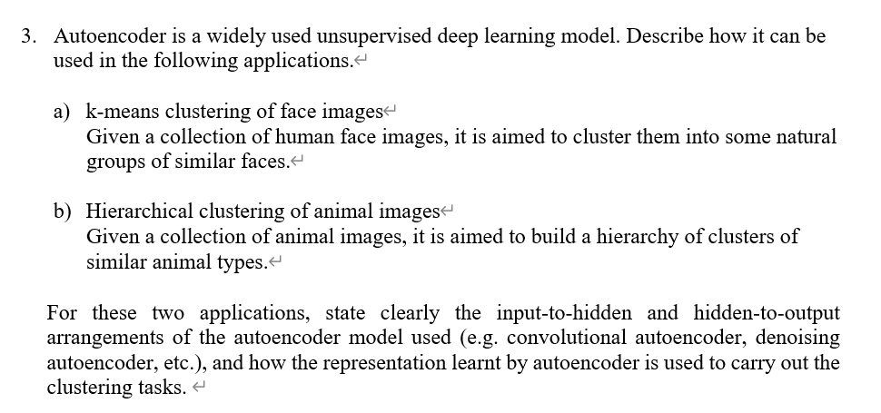 Solved 3. Autoencoder is a widely used unsupervised deep | Chegg.com