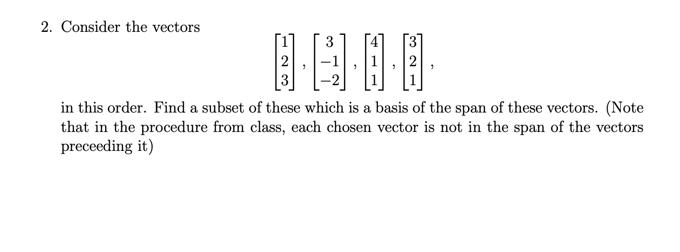 Solved Consider the vectors 1 2 3 , 3 −1 −2 | Chegg.com