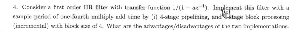 Solved 4. Consider a first order IIR filter with transfer | Chegg.com