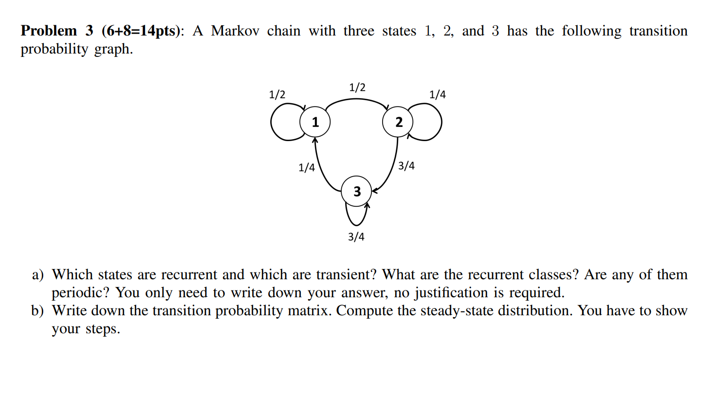 Problem 3 (6+8=14pts): A Markov chain with three | Chegg.com