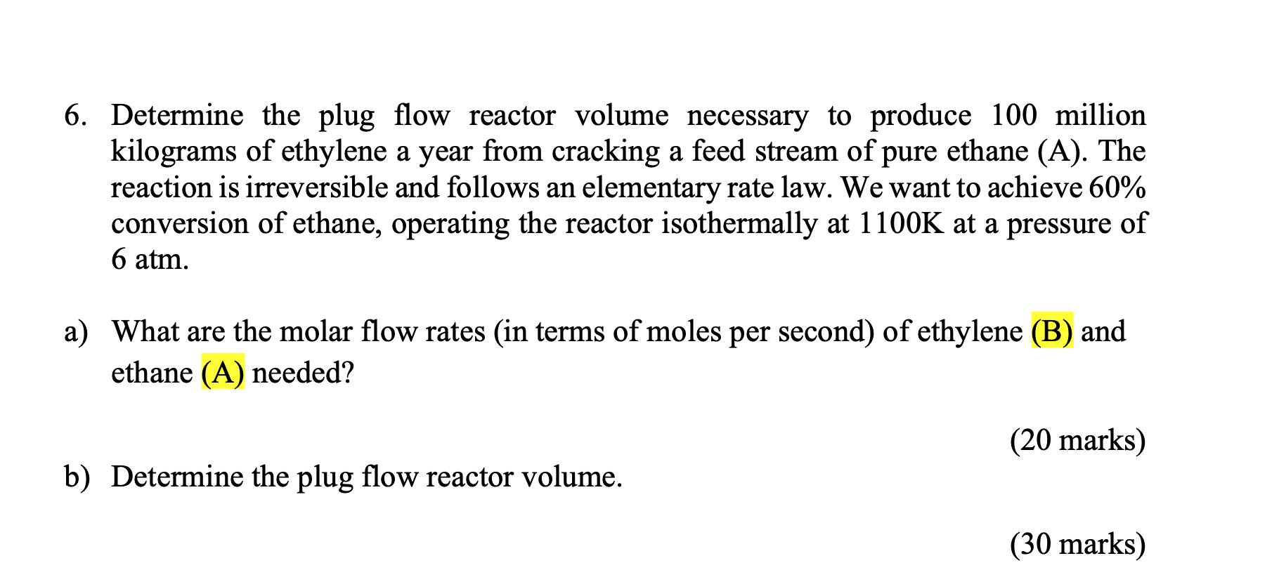 Solved 6. Determine the plug flow reactor volume necessary | Chegg.com