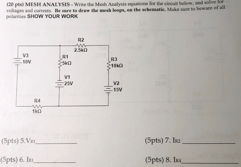Solved for (20 pts) MESH ANALYSIS - Write the Mesh Analysis | Chegg.com