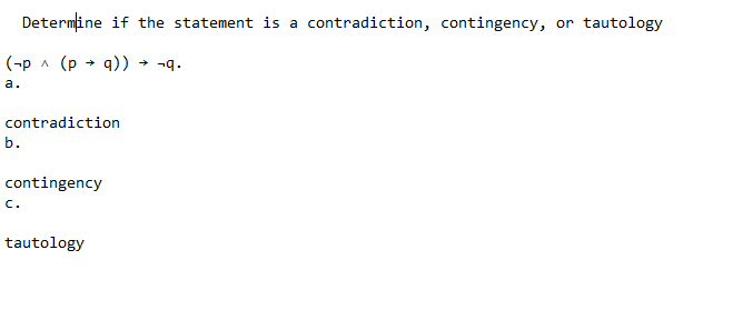 Solved Determine if the statement is a contradiction, | Chegg.com