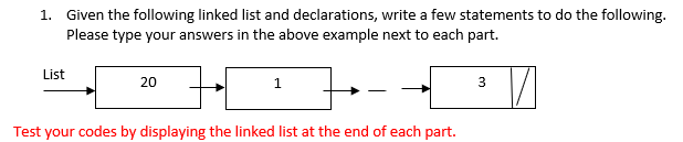 Solved 1. Given the following linked list and declarations, | Chegg.com