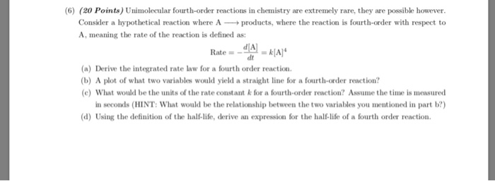 Solved (6) (20 Points) Unimolecular fourth-order reactions | Chegg.com