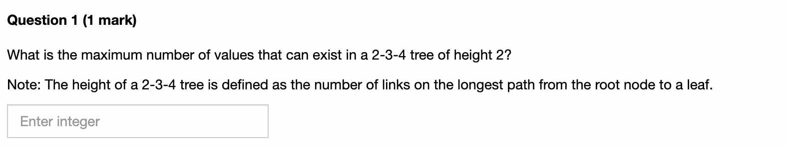 Solved Question 1 (1 mark) What is the maximum number of | Chegg.com