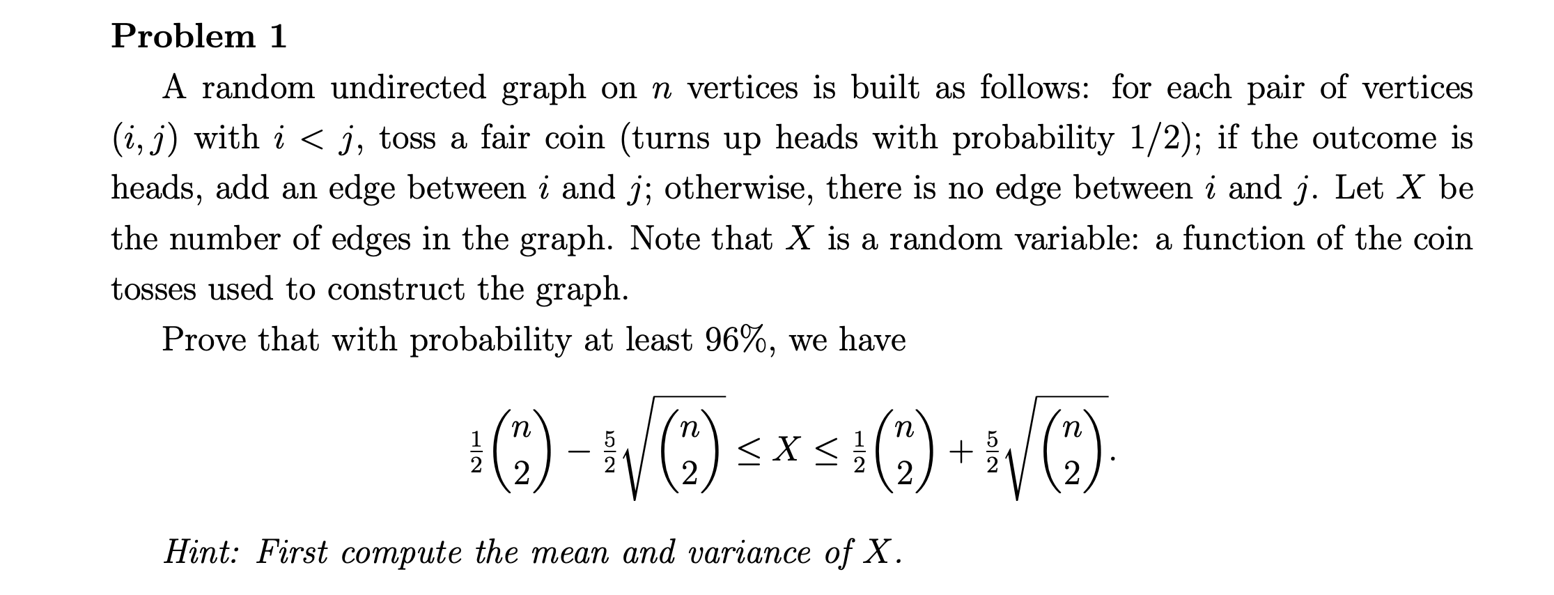 Problem 1 A random undirected graph on n vertices is | Chegg.com
