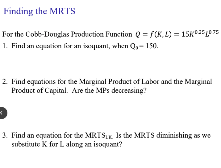 Solved Finding The Mrts For The Cobb Douglas Production