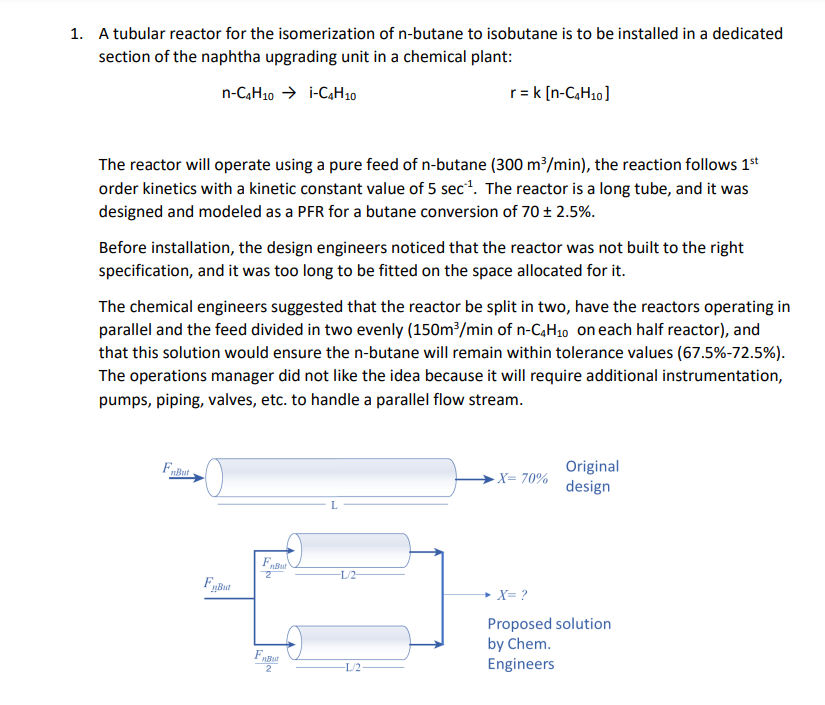 Solved A tubular reactor for the isomerization of n-butane | Chegg.com