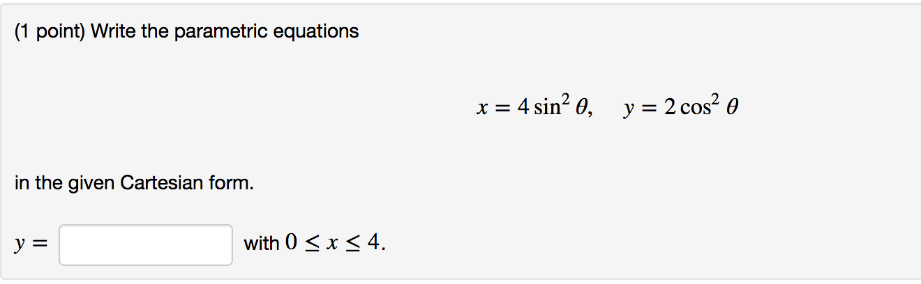 Solved (1 point) Write the parametric equations x = 4 sin? | Chegg.com