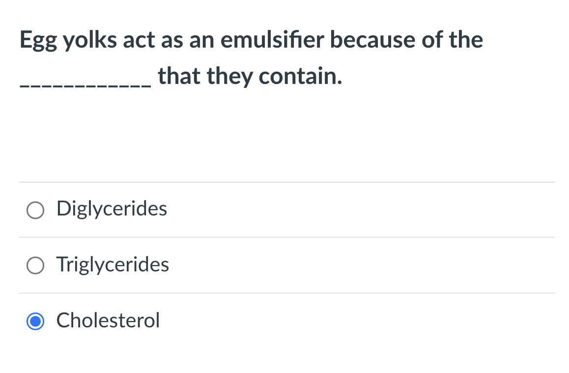 Solved Egg yolks act as an emulsifier because of thethat | Chegg.com