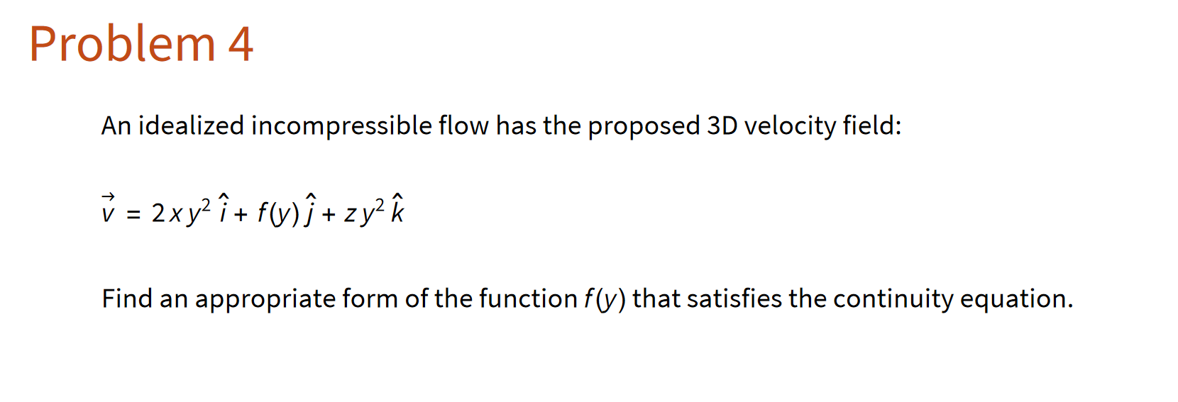 Solved Problem 4An idealized incompressible flow has the | Chegg.com