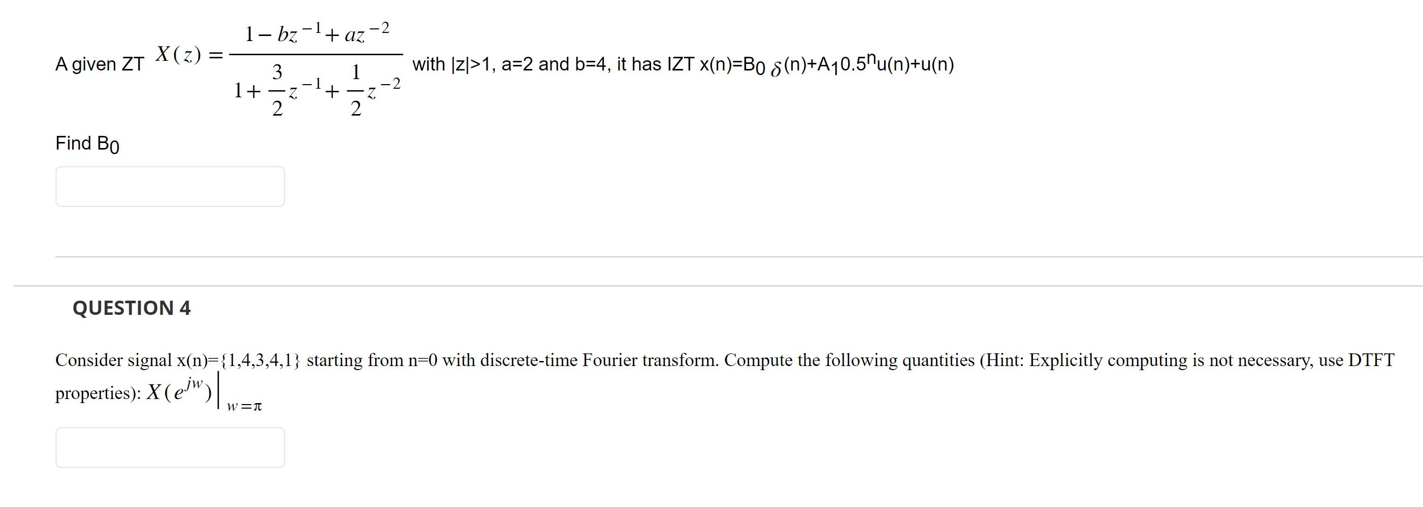 Solved A given Z TX(z)=1+23z−1+21z−21−bz−1+az−2 with | Chegg.com