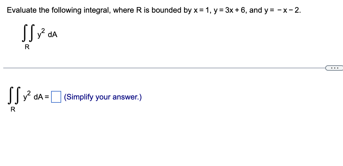 Solved Evaluate the following integral, where R ﻿is bounded | Chegg.com