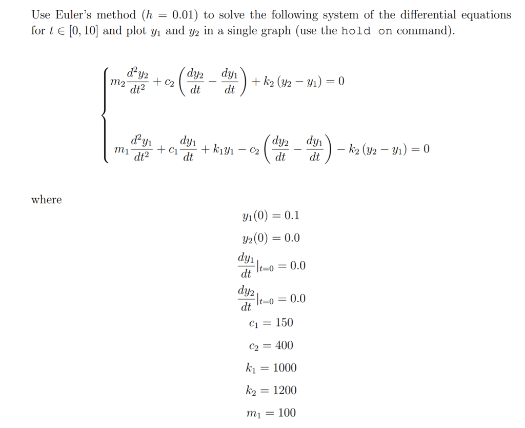 Solved Use Euler's method (h = 0.01) to solve the following | Chegg.com