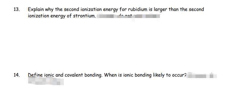 Solved 13. Explain why the second ionization energy for | Chegg.com