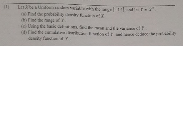Solved (1) Let Xbe a Uniform random variable with the range | Chegg.com