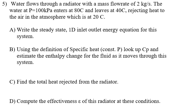 Solved 5) Water flows through a radiator with a mass | Chegg.com