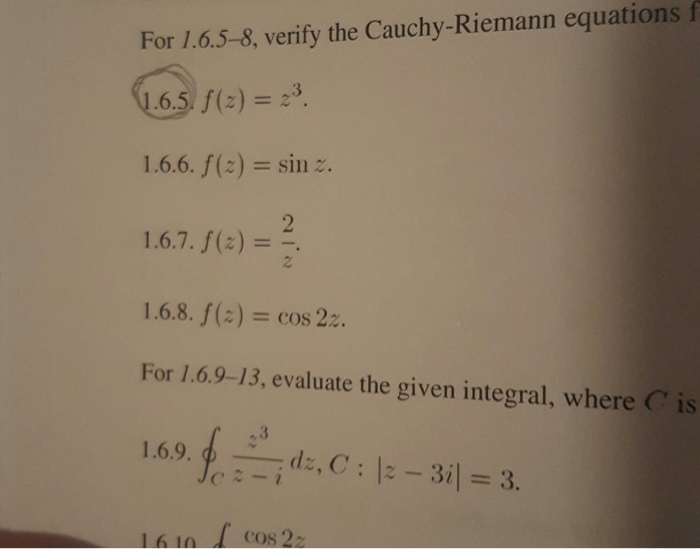 Solved Verify the Cauchy-Riemann equations f(z) = z^3. | Chegg.com