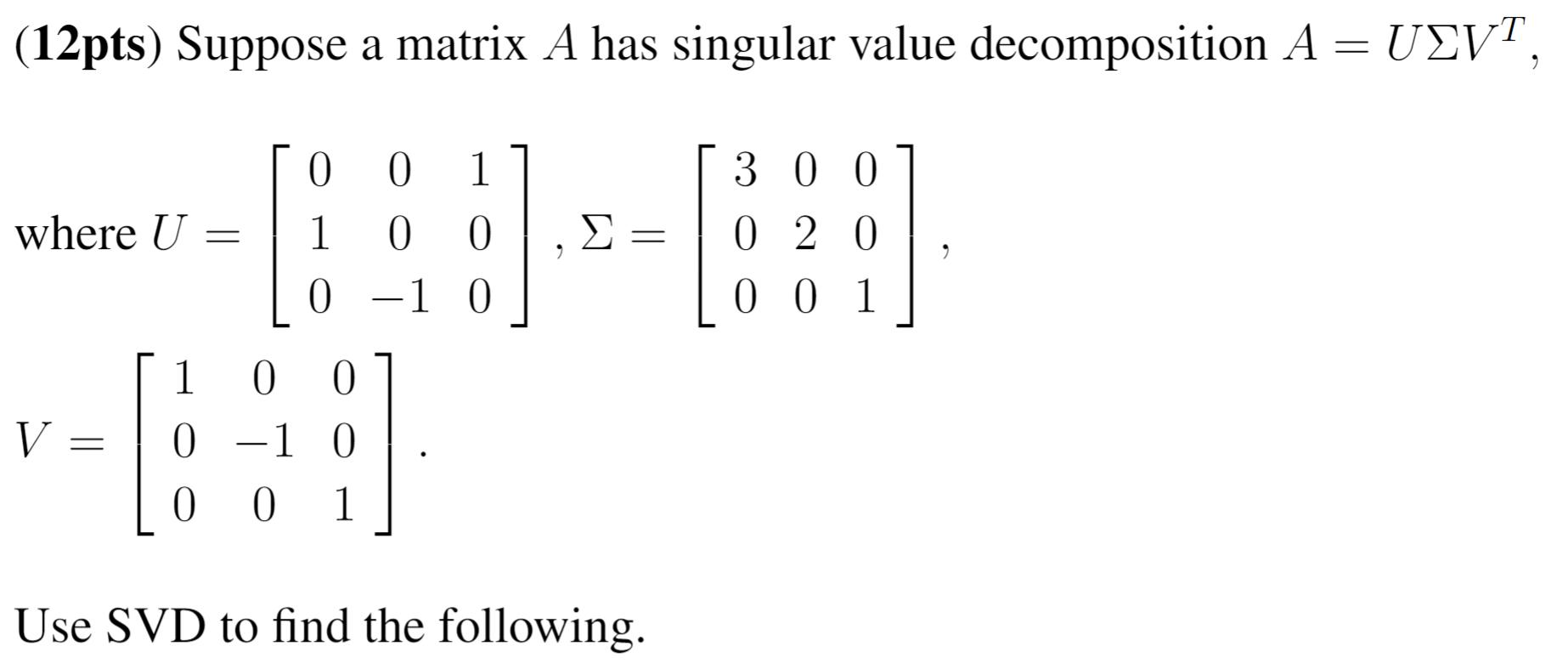 Solved (a) Find the best rank 1 approximation to A in the | Chegg.com