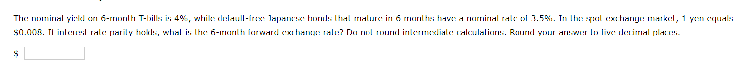 Solved The nominal yield on 6-month T-bills is 4%, while | Chegg.com