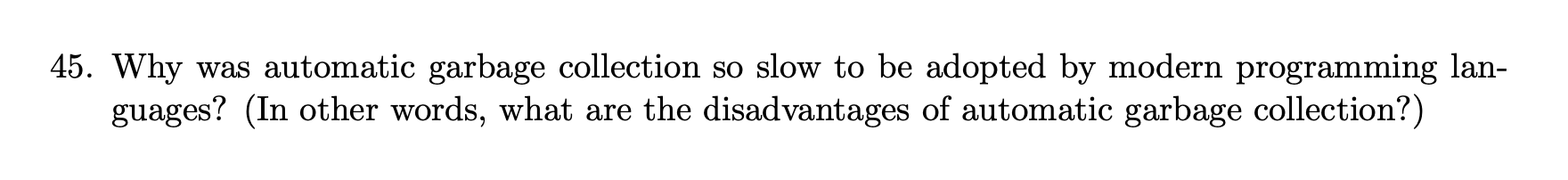 Solved 15. Why was automatic garbage collection so slow to | Chegg.com
