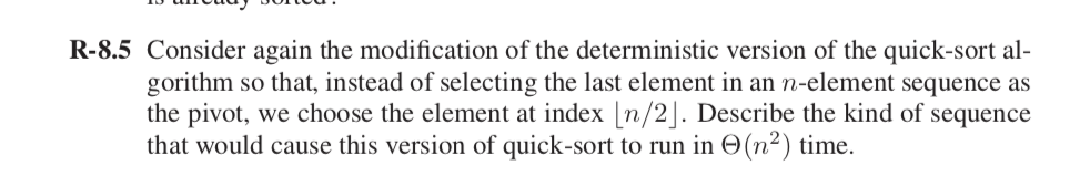 R 85 Consider Modification Deterministic Version Quick Sort Al Gorithm Instead Selecting L