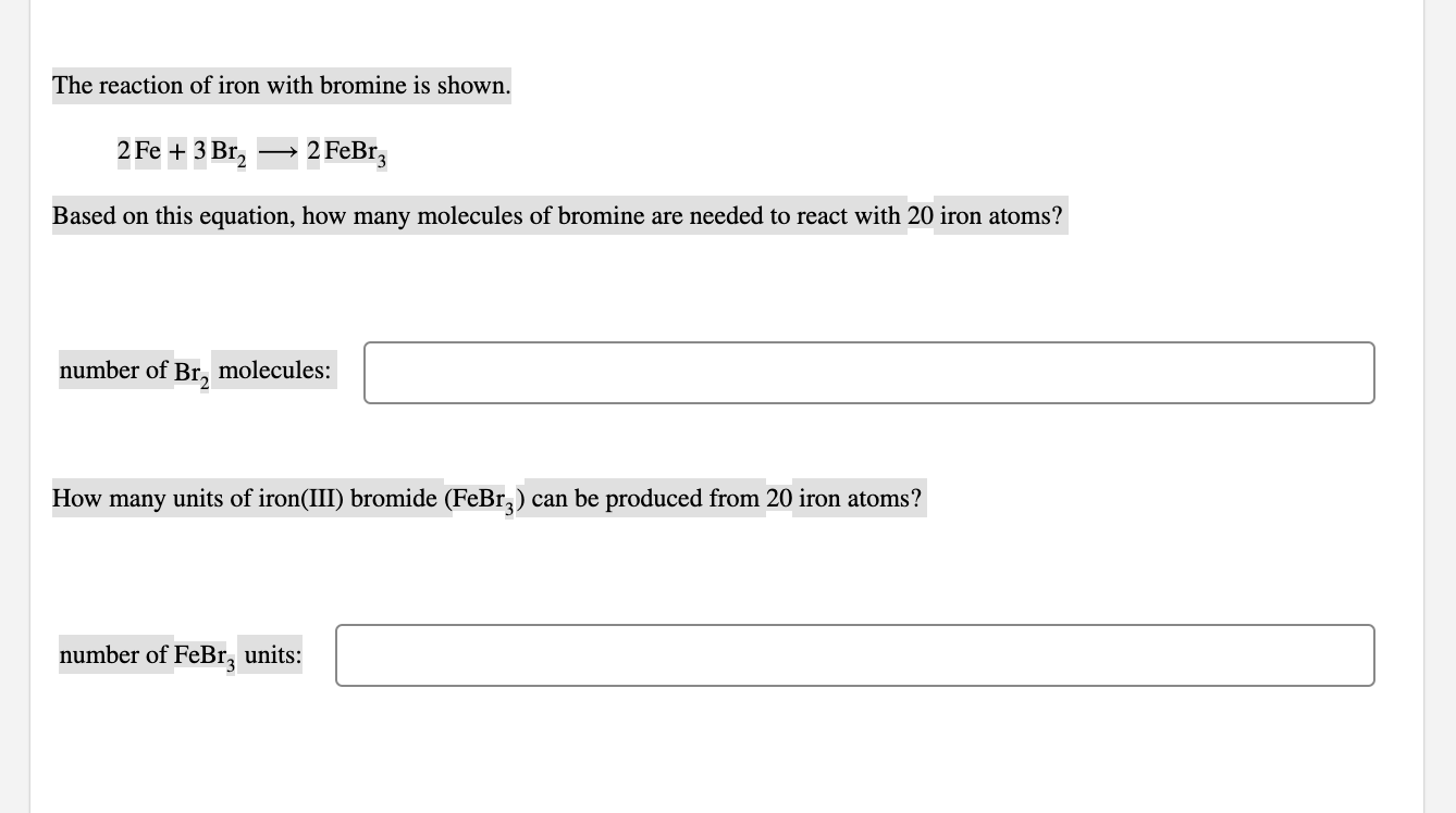 Solved The reaction of iron with bromine is shown. 2 Fe + 3 | Chegg.com