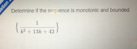 Solved stion Determine if the sequence is monotonic and | Chegg.com