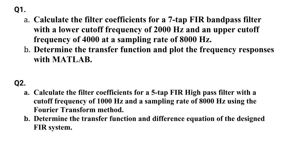Q1. a. Calculate the filter coefficients for a 7-tap | Chegg.com