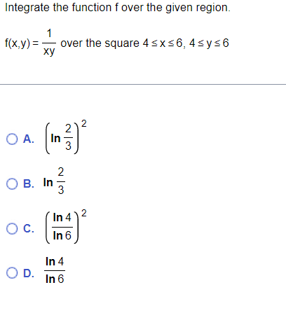 Solved Integrate the function f over the given region. | Chegg.com