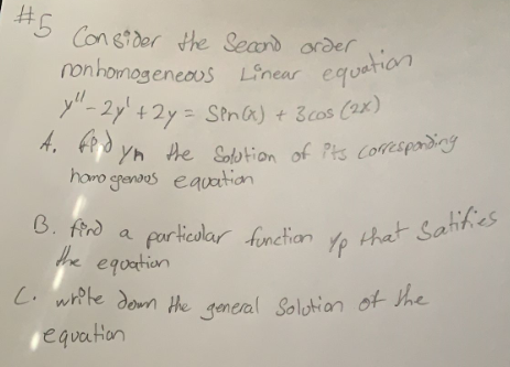 Solved #5 Congider the Second order non homogeneous Linear | Chegg.com