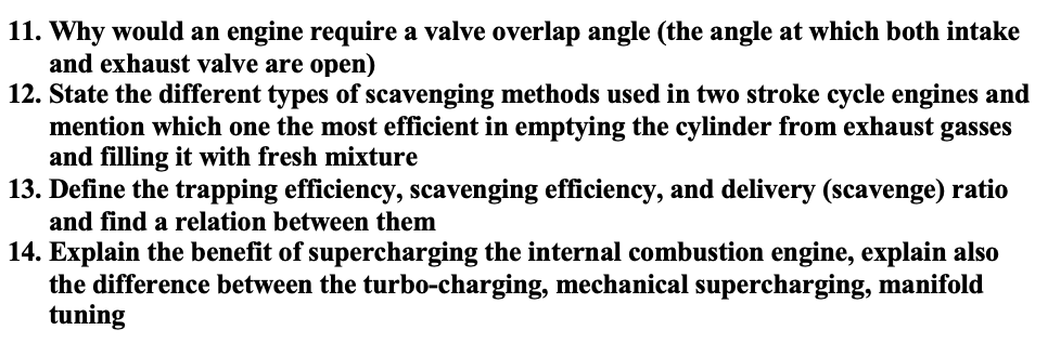 Solved 11. Why would an engine require a valve overlap angle | Chegg.com