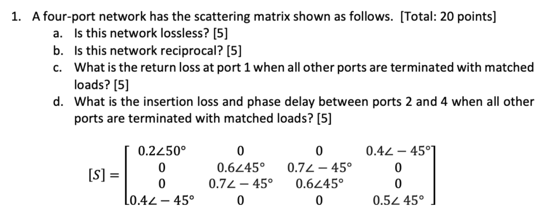 Solved 1. A four-port network has the scattering matrix | Chegg.com