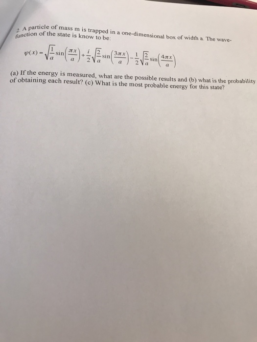 Solved A particle of mass m is trapped in a one-dimensional | Chegg.com