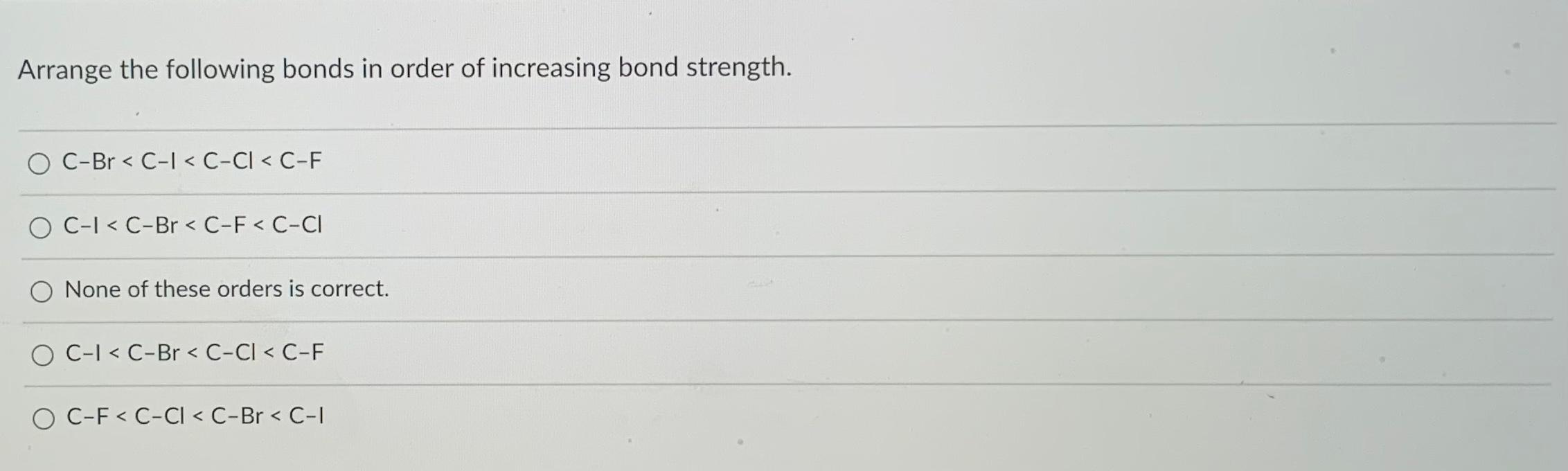 Solved Arrange the following bonds in order of increasing | Chegg.com