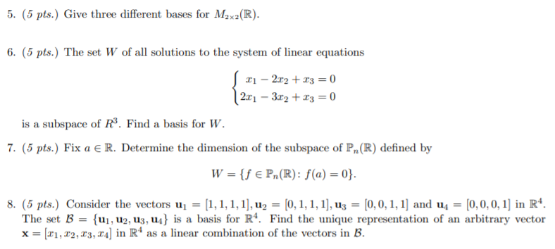 Solved 5. (5 pts.) Give three different bases for M2x2(R). | Chegg.com