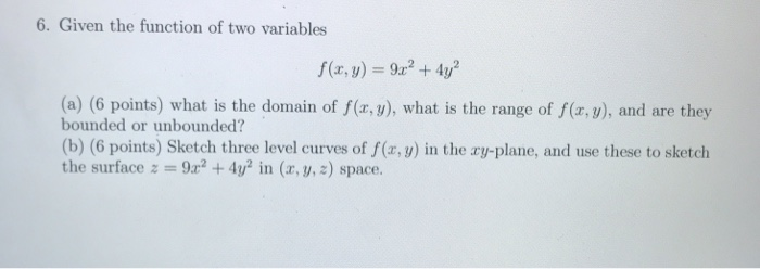 Solved 6. Given the function of two variables f(x,y)=9x2+4y2 | Chegg.com