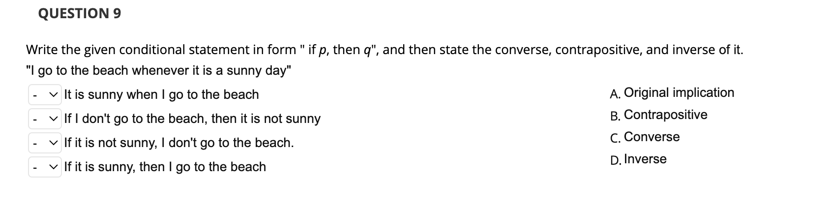 Solved QUESTION 9 Write the given conditional statement in | Chegg.com