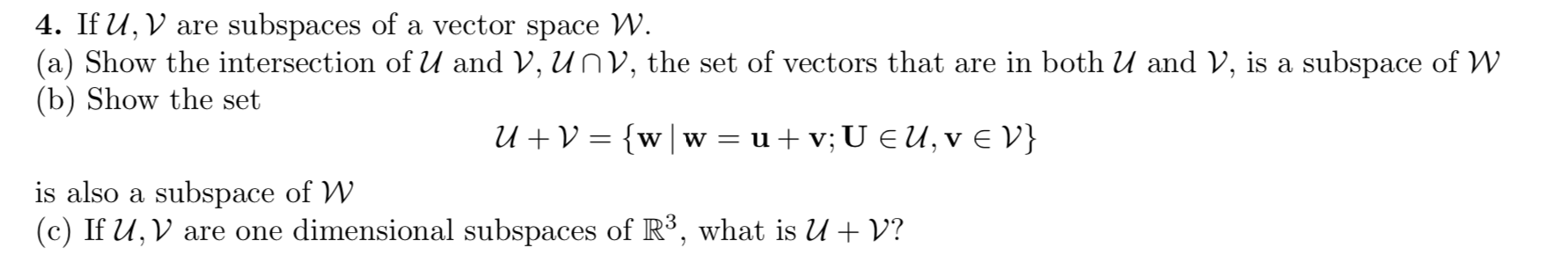Solved 4. If U, V are subspaces of a vector space W. (a) | Chegg.com