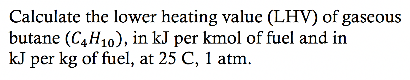 Solved Calculate the lower heating value (LHV) of gaseous | Chegg.com