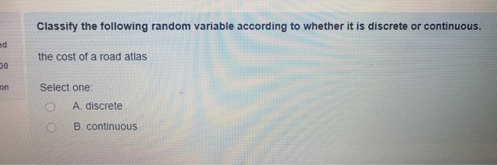 Solved Classify The Following Random Variable According To 