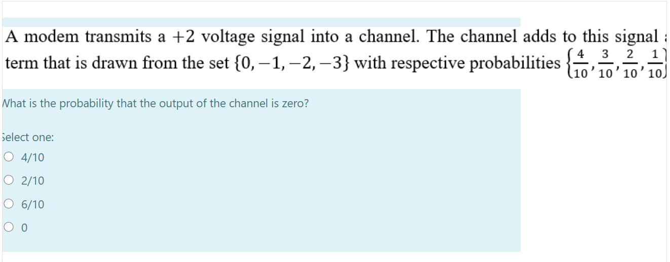 Solved A modem transmits a +2 voltage signal into a channel. | Chegg.com