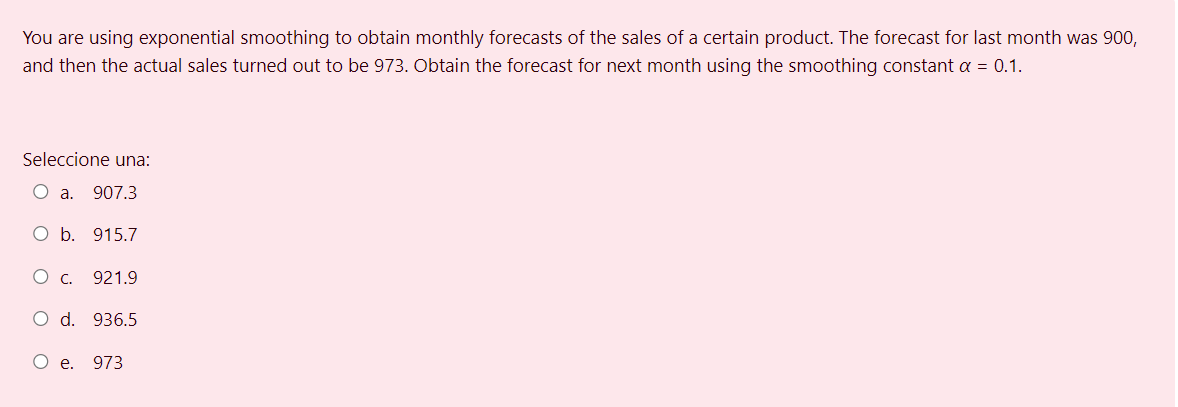 Solved You are using exponential smoothing to obtain monthly | Chegg.com